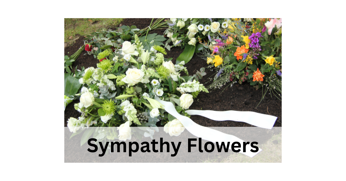Sympathy Flowers | Choosing the Best Flowers for Condolences